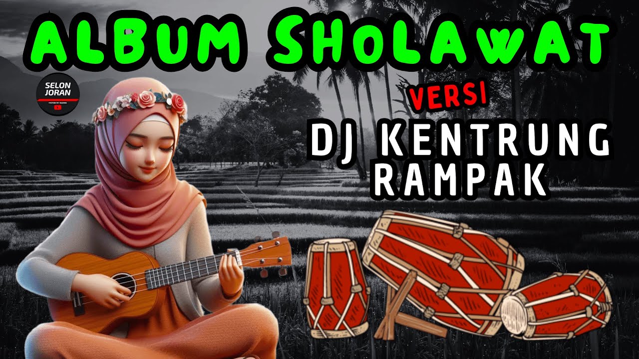 Full Album Sholawat Rampak Dj Kentrung - semoga lancar rezeki, hutang ...