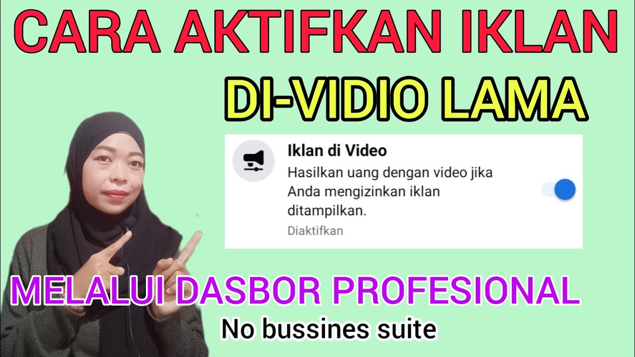 CARA AKTIFKAN IKLAN DI VIDEO LAMA MELALUI DASBOR PROFESIONAL||IKLAN IN ...
