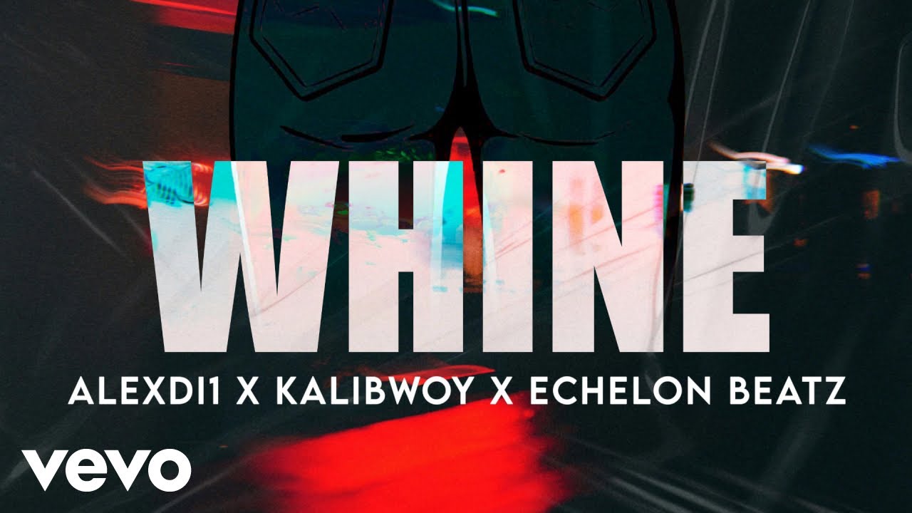KaliBwoy, AlexDi1, Echelon Beatz - Whine (Official Audio) - YouTube