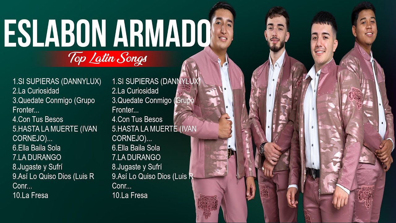 Eslabon Armado Latin Songs Playlist Full Album ~ Best Songs Collection ...