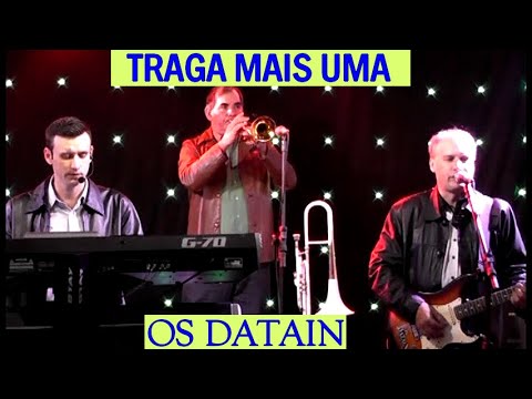 TRAGA MAIS UMA-OS DATAIN - YouTube
