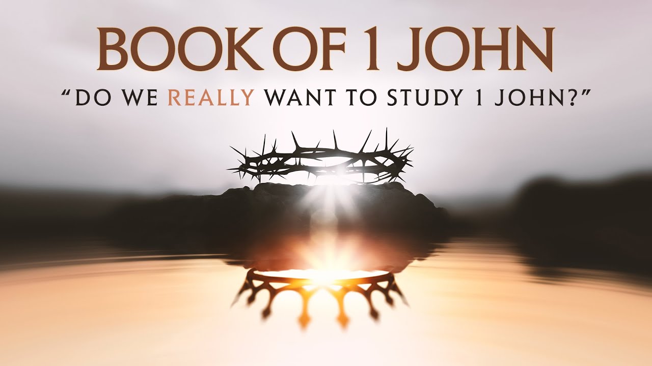 1/26/2025 Sunday Message: Book of 1 John, Part 1 - "Do We Really Want to Study 1 John?" - YouTube