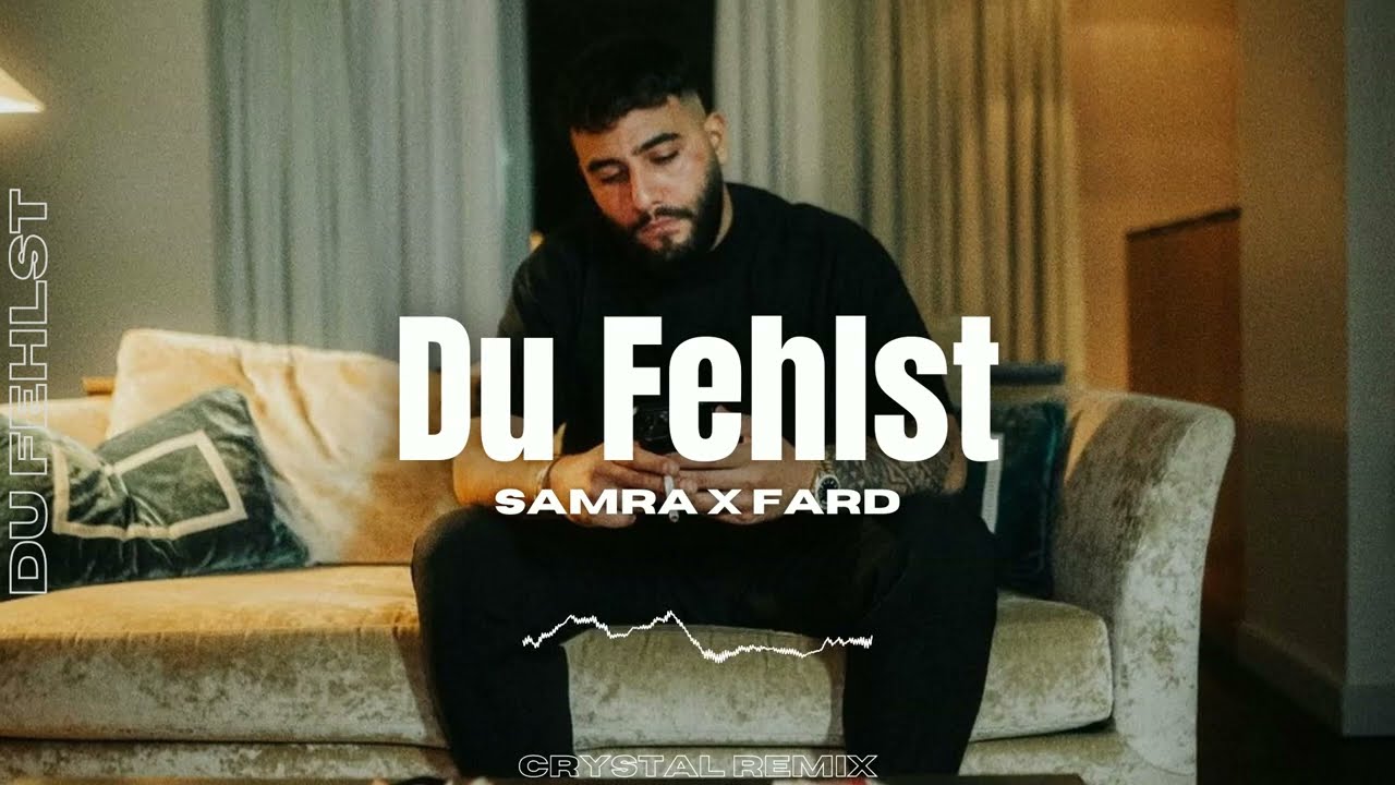 SAMRA x FARD - Du Fehlst (prod. Redfox Beatz) - YouTube