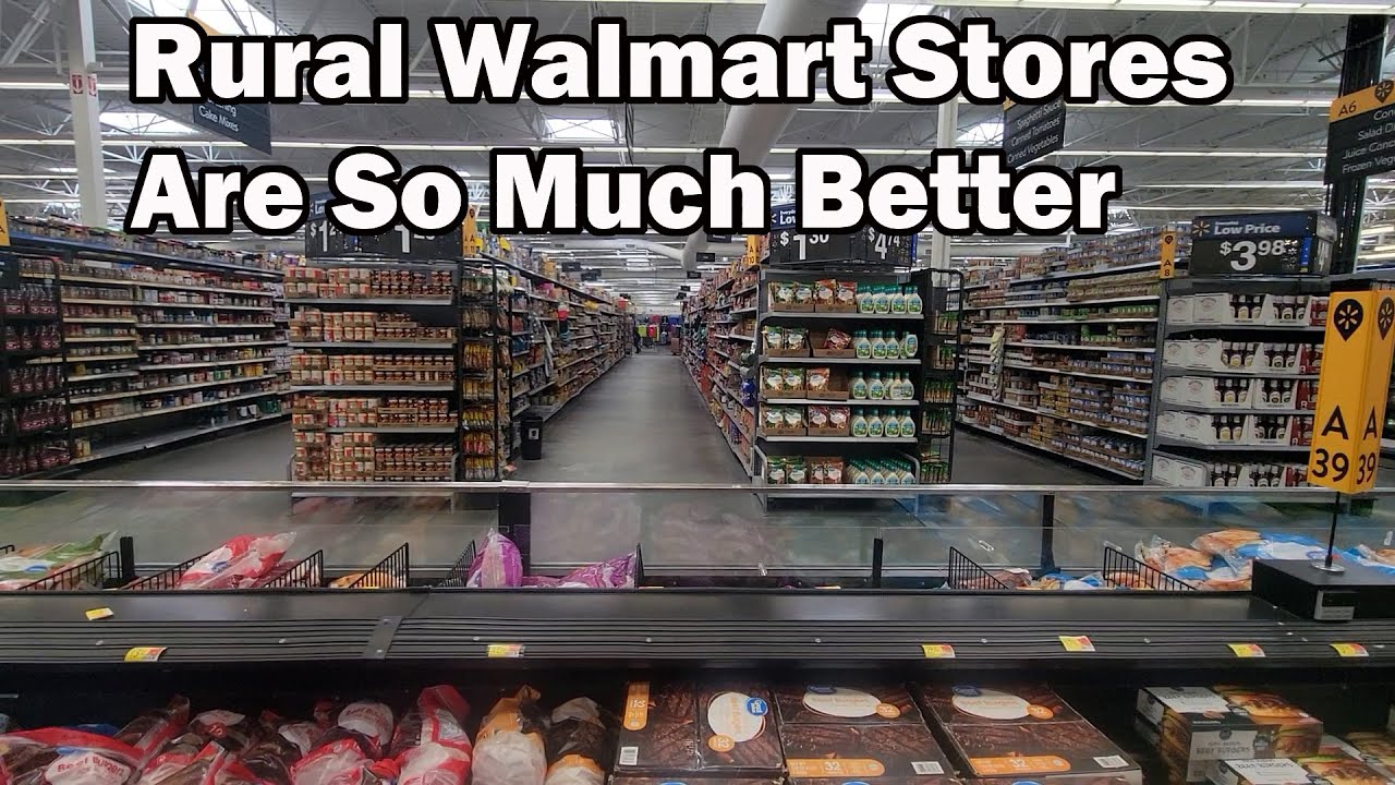 Why Its Worth Going To A Rural Walmart Instead Of A City Walmart - YouTube