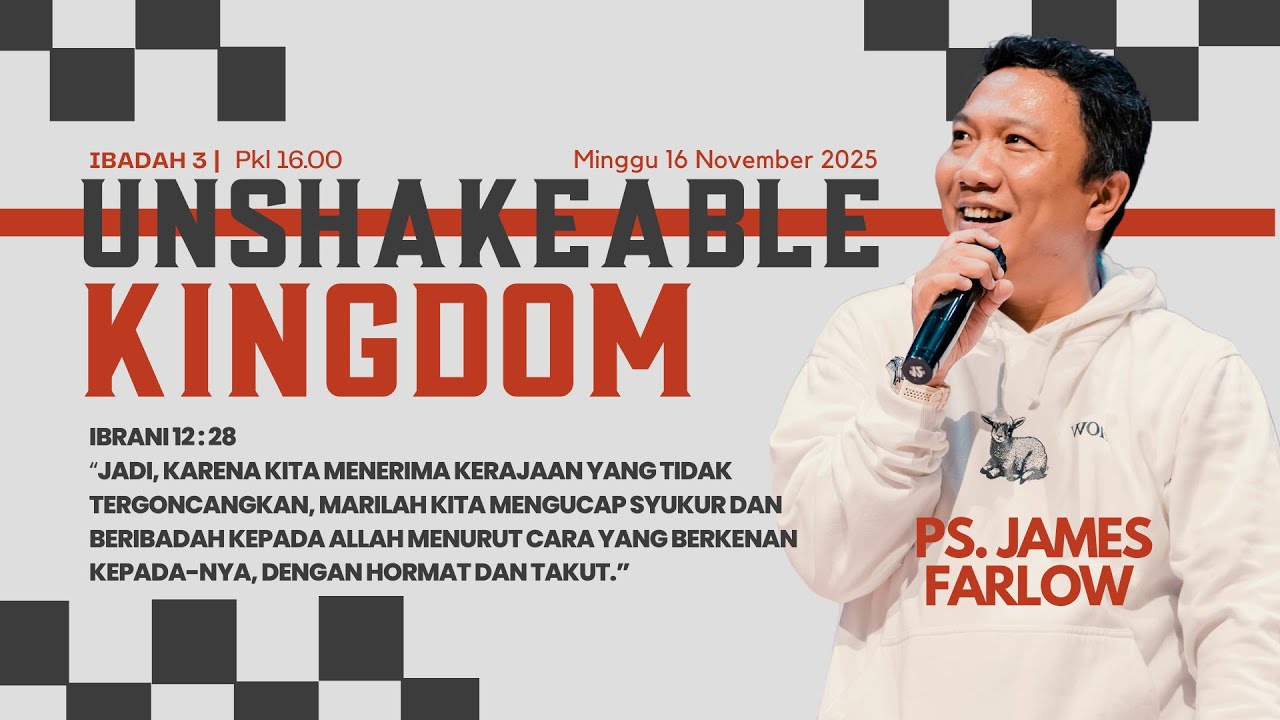 Ibadah Raya 3 - (Pdt. James Farlow) - 16 November 2025 - Live Streaming ...