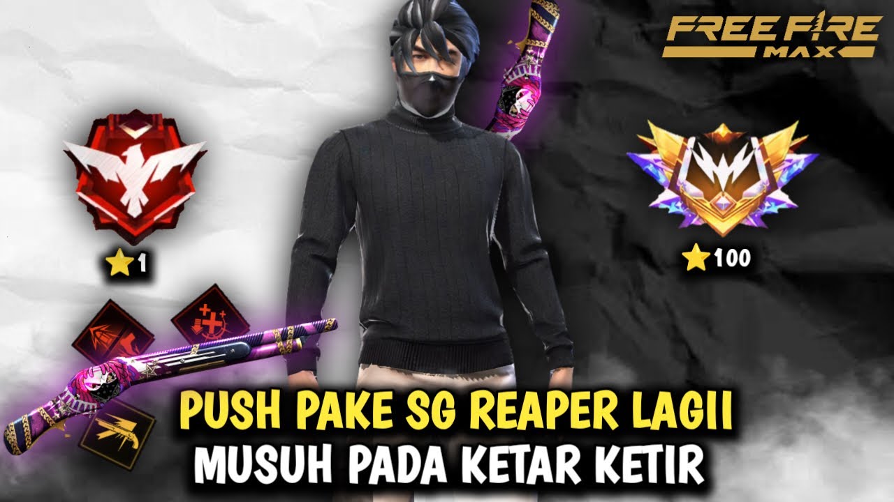 24 Jam Push Clash Squad Pake SG Reaper Lagi Ditambah Combo Skill Viral ...