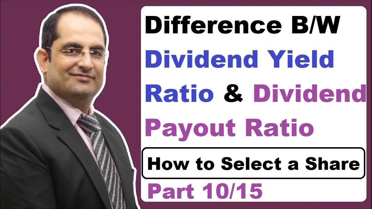 Dividend Yield Ratio I Dividend Payout Ratio I Selection of a share -CA ...