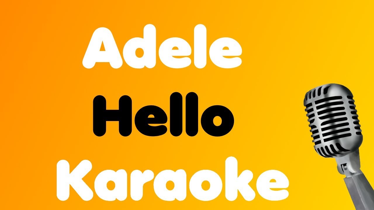 Adele - Hello - Karaoke - YouTube
