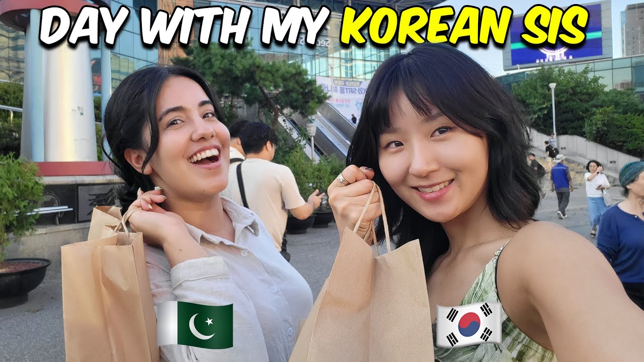 A Day with my Korean Sister 🇵🇰🇰🇷 - YouTube