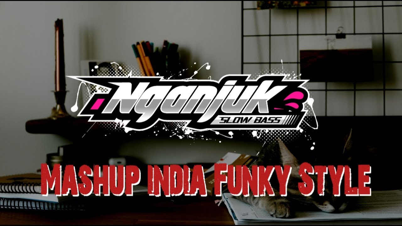 DJ MASHUP INDIA FUNKY STYLE - YouTube