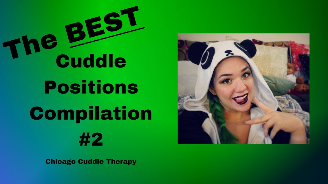 The Best Cuddle Positions Compilation #2 with Chicago Cuddle Therapy ...