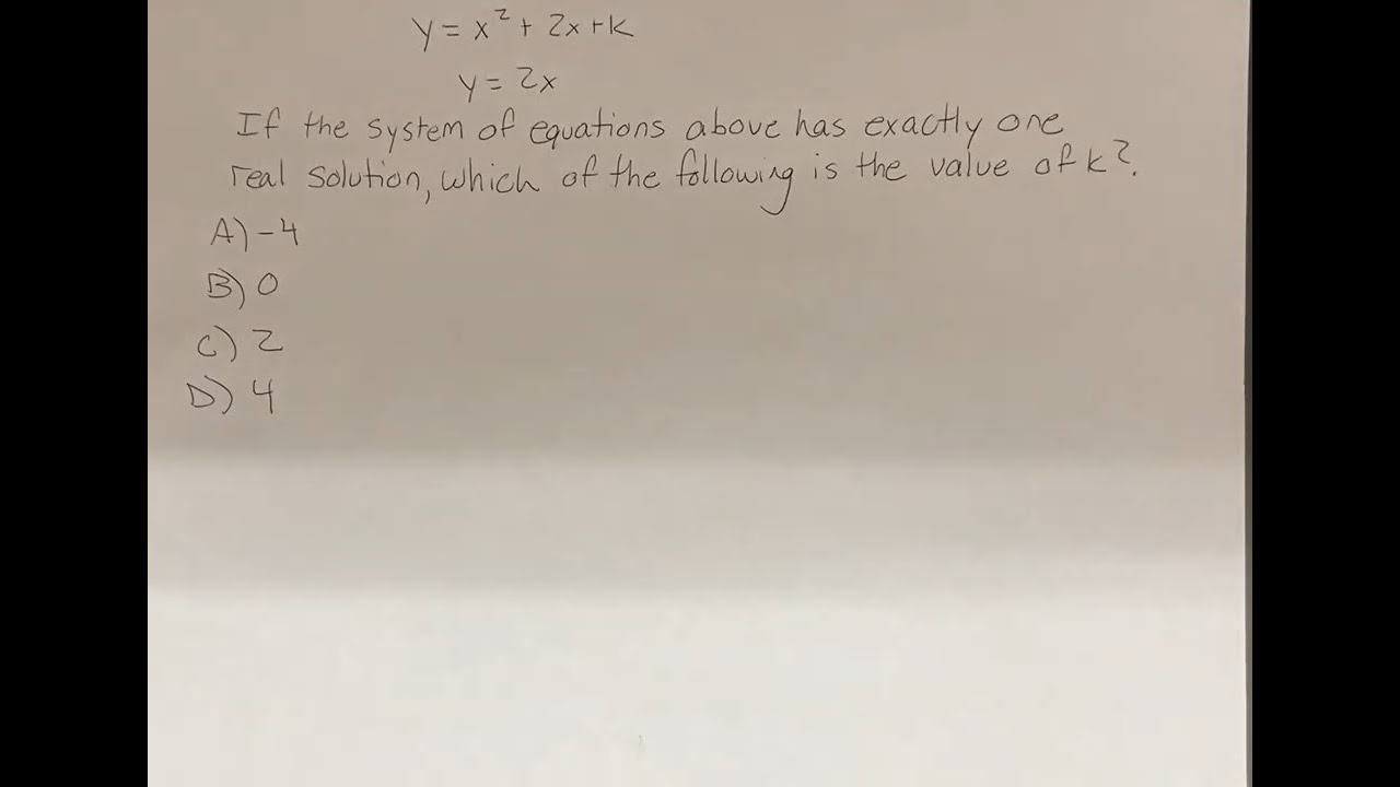 y=x^2+2 x+ky=2x If the system of equations above has exactly one real ...