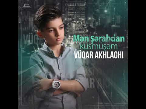 mən şərabdan küsmüşəm Vüqar akhlaghi
