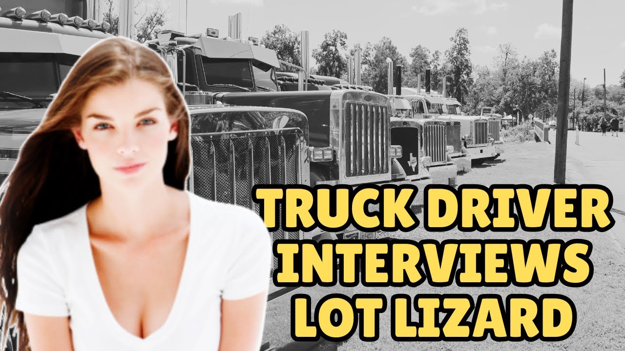 Truck Driver Interviews Lot Lizard - YouTube