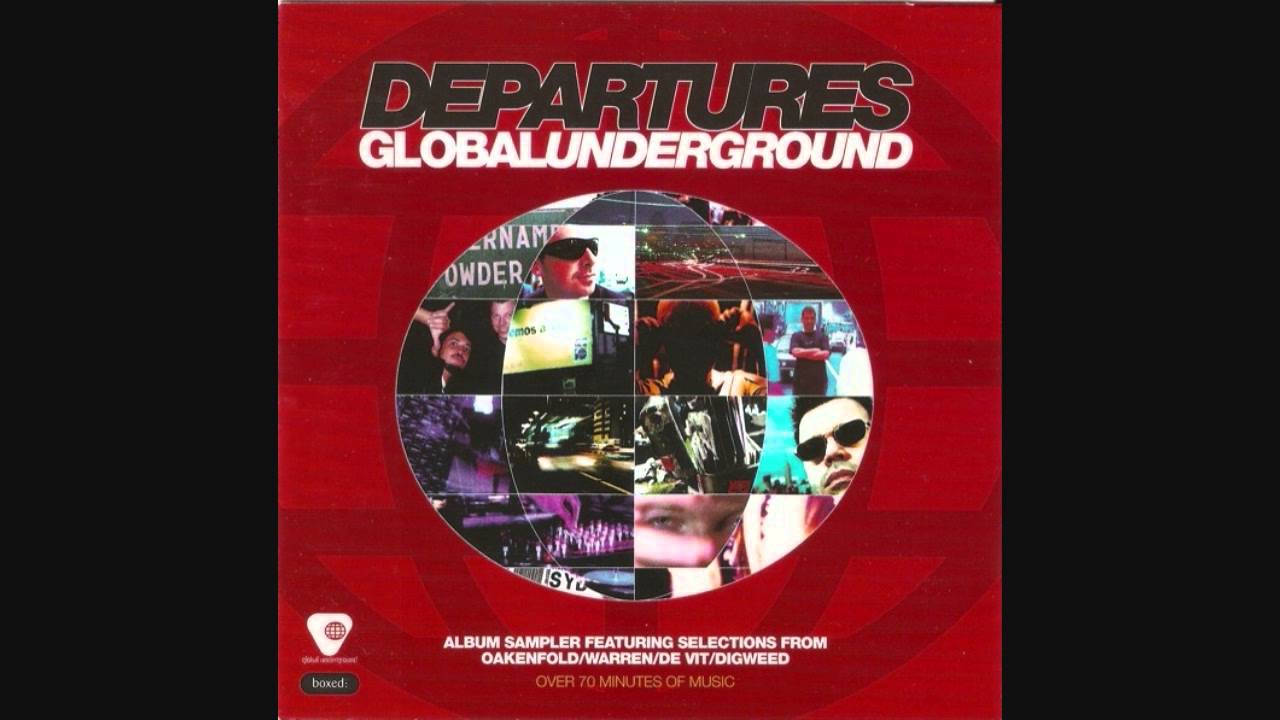 Global Underground - Departures (Full Album) - YouTube