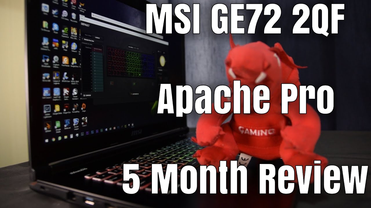 MSI GE72 2QF Apache Pro Long Term Review - 5 Months In - YouTube