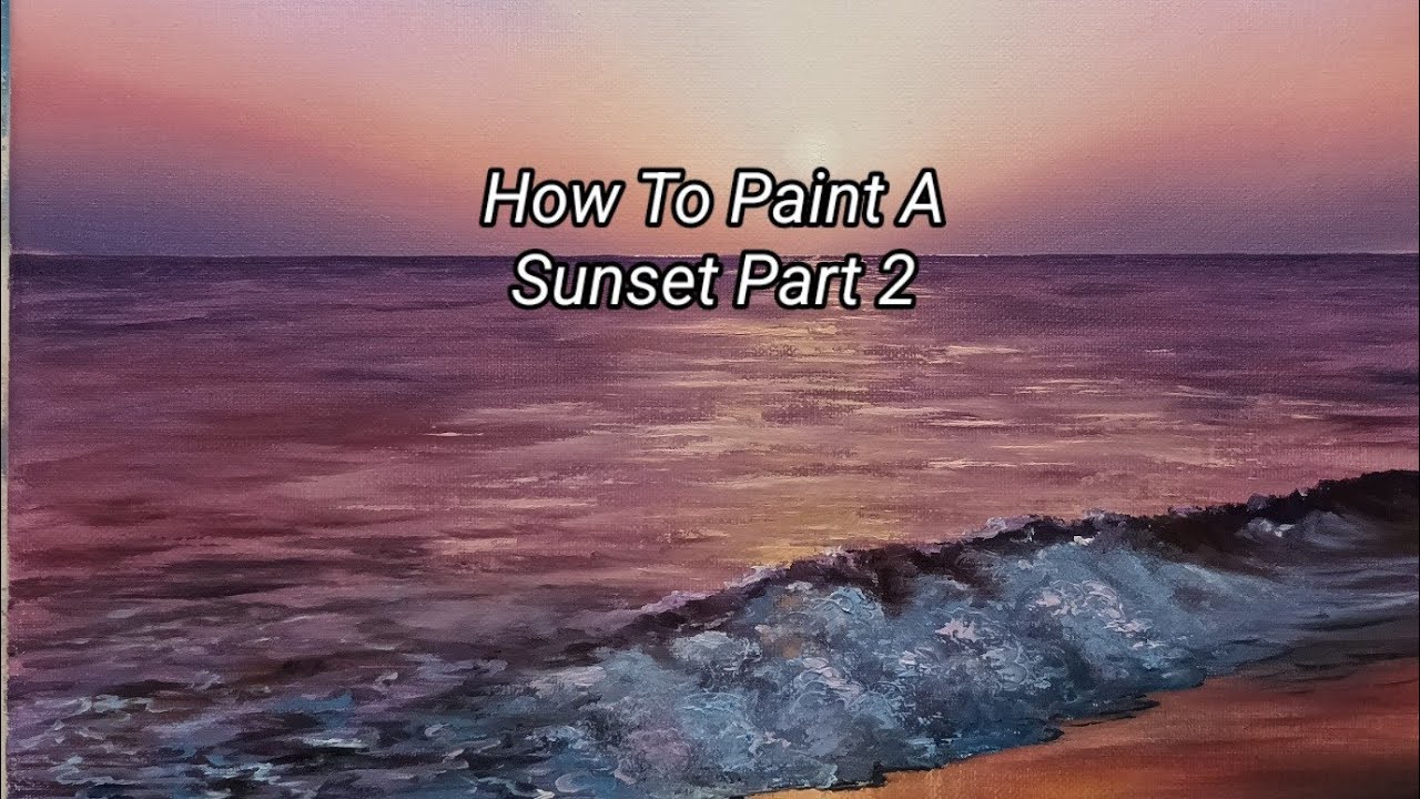 How To Paint a Sunset Part 2. Oil Painting Tutorials - YouTube
