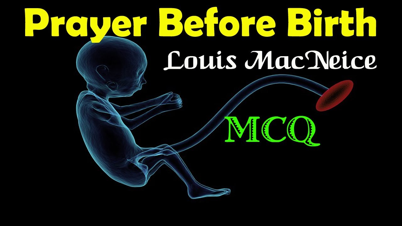 MCQ on Prayer Before Birth by Louis MacNeice. Kalyani University. LCC 2 ...