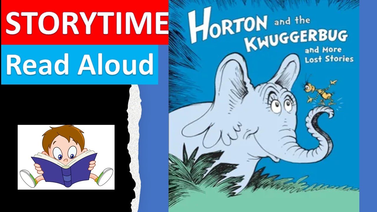 HORTON AND THE KWUGGERBUG Read Aloud, Dr Seuss Read Along Storytime ...