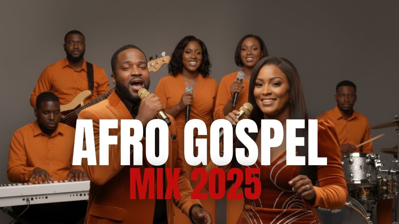 🔥 Latest Afro Gospel Praise & Worship Mix 2025 | Top African Gospel ...