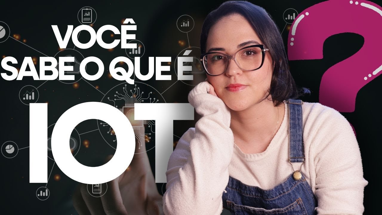 IoT | Internet das Coisas | O que é IoT? | Como funciona o IoT? | IoT Explicado com Exemplos ...
