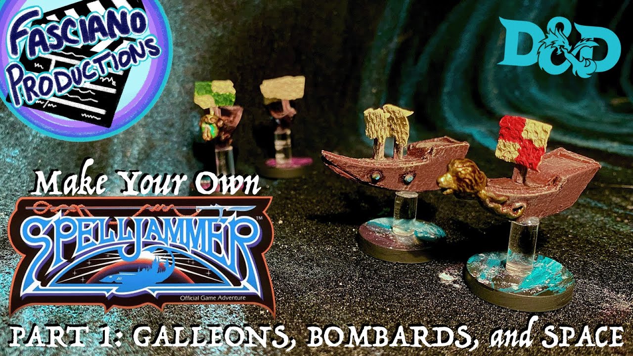 Make Your Own Spelljammer! Part 1: Galleons, Bombards, and Space ...