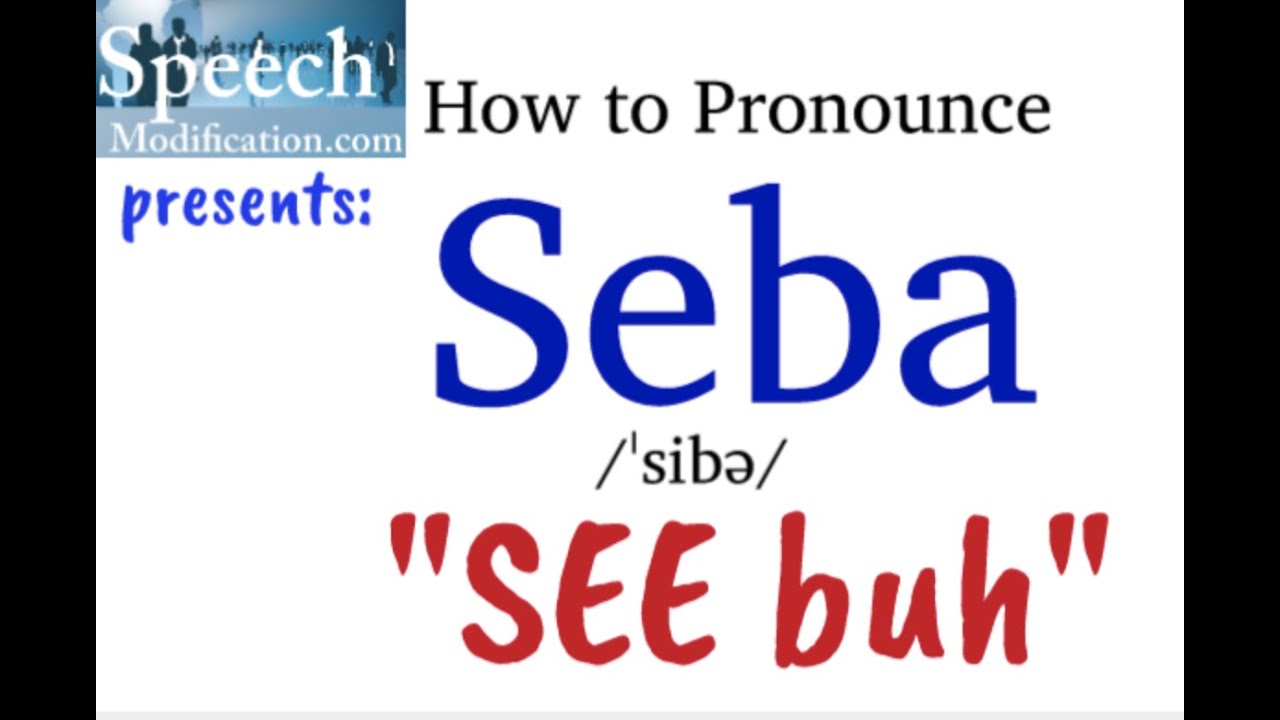 How to Pronounce Seba - YouTube