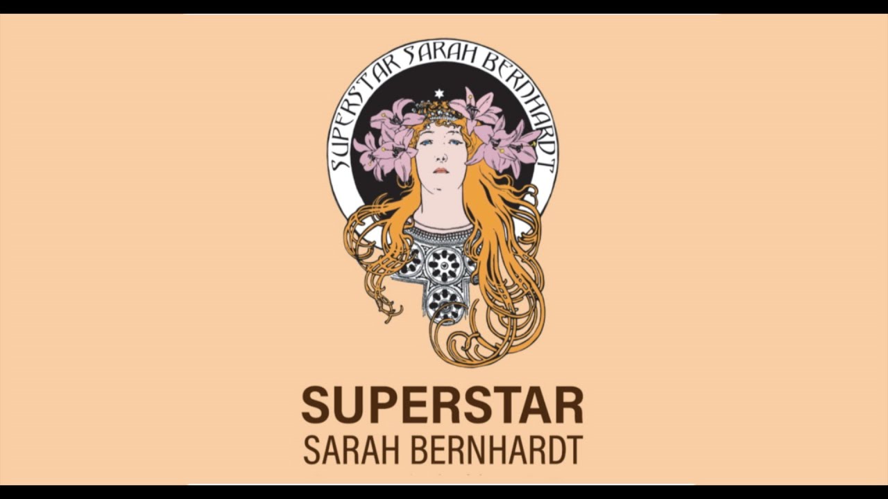 SUPERSTAR Sarah Bernhardt - Sizzle Reel - YouTube