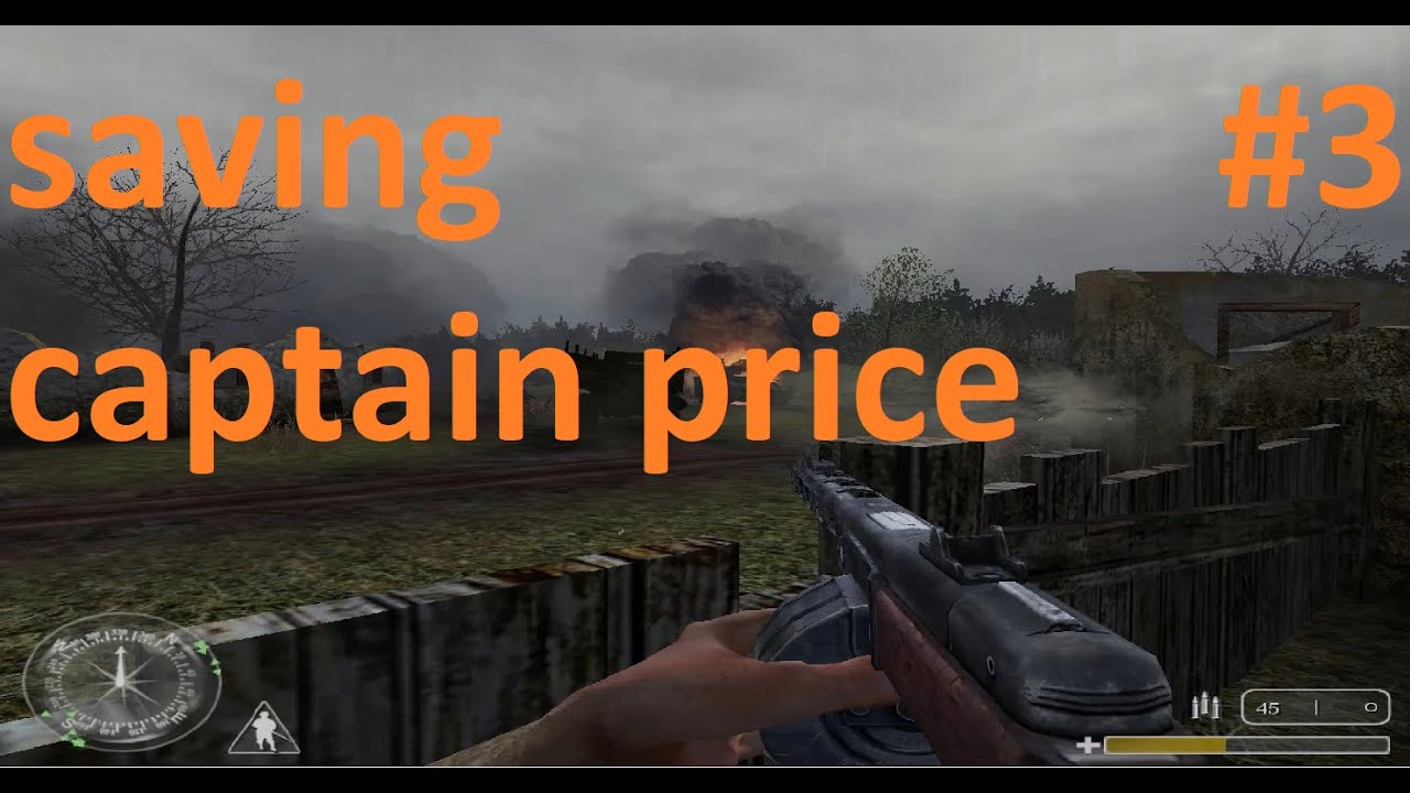 Call of Duty 1 walkthrough saving captain price #3 - YouTube
