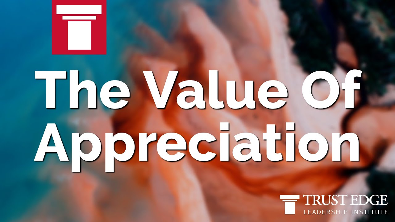 The Value Of Appreciation | David Horsager | The Trust Edge - YouTube
