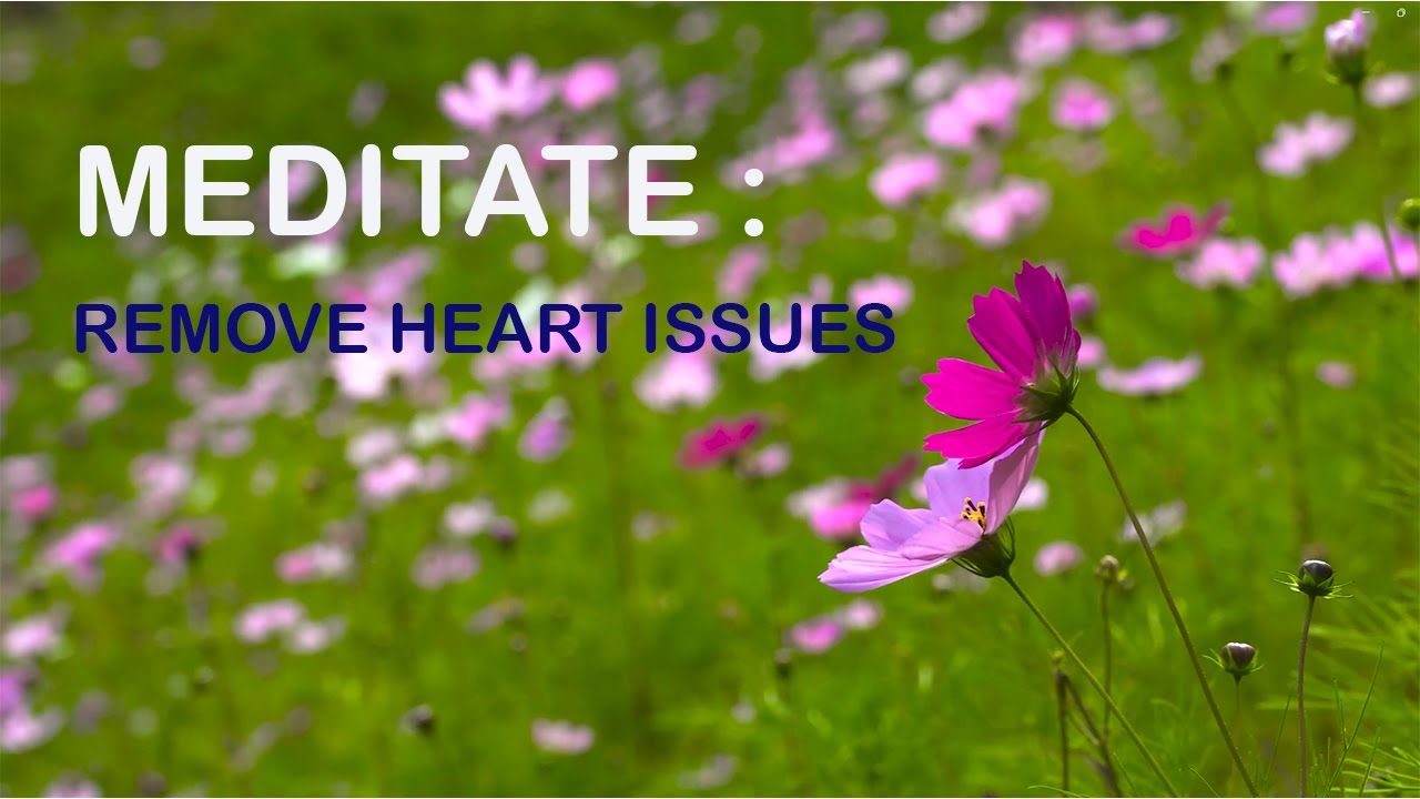 10 Minute Guided Meditation For Removing Heart Issues l Instant Relief ...