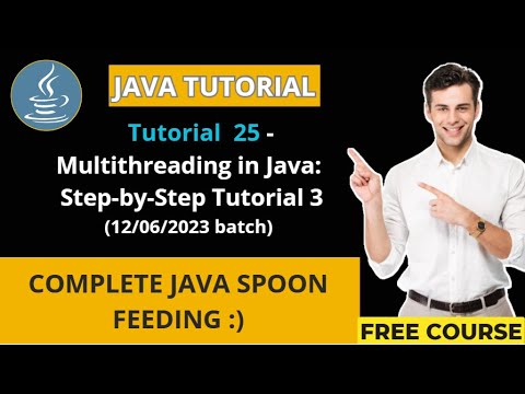 Java Tutorial - 25 (12/06/2023 batch) Multithreading in Java: Step-by-Step Tutorial 3 - YouTube