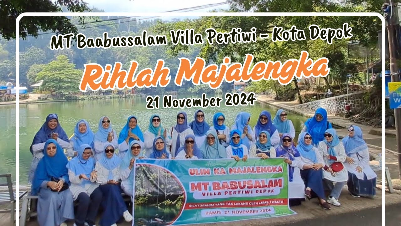 MT BABUSSALAM VILLA PERTIWI GOES TO MAJALENGKA - DOKUMENTASI 2 | SITU ...