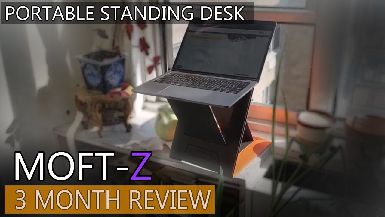 MOFT-Z [5-in-1 Standing Laptop Stand] 3 Month REVIEW - YouTube