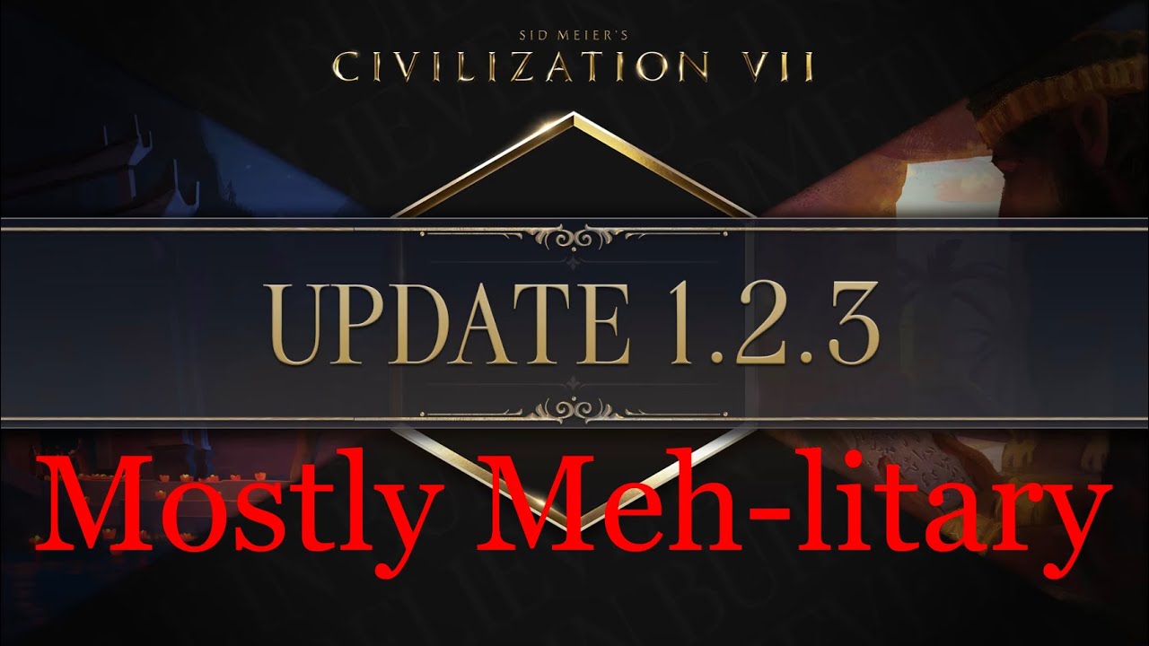 Civ 7 Update 1 2 3 and Right To Rule DLC - YouTube