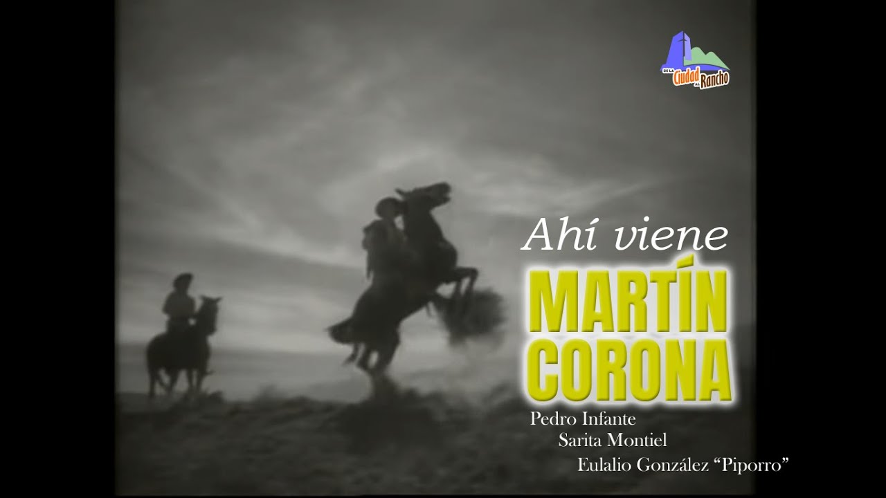 ¡ Ahí viene MARTIN CORONA ! Película Completa - YouTube
