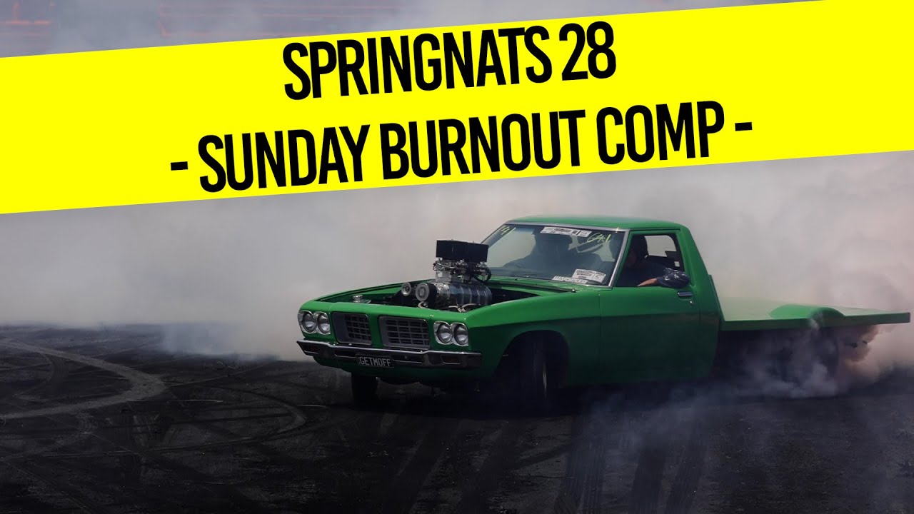 AUSSIE BURNOUT COMPETITION - SPRINGNATS 28 2020 - SUNDAY HIGHLIGHTS # ...