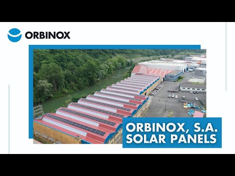 ORBINOX, S.A. has installed solar panels on the roof of the facility ...