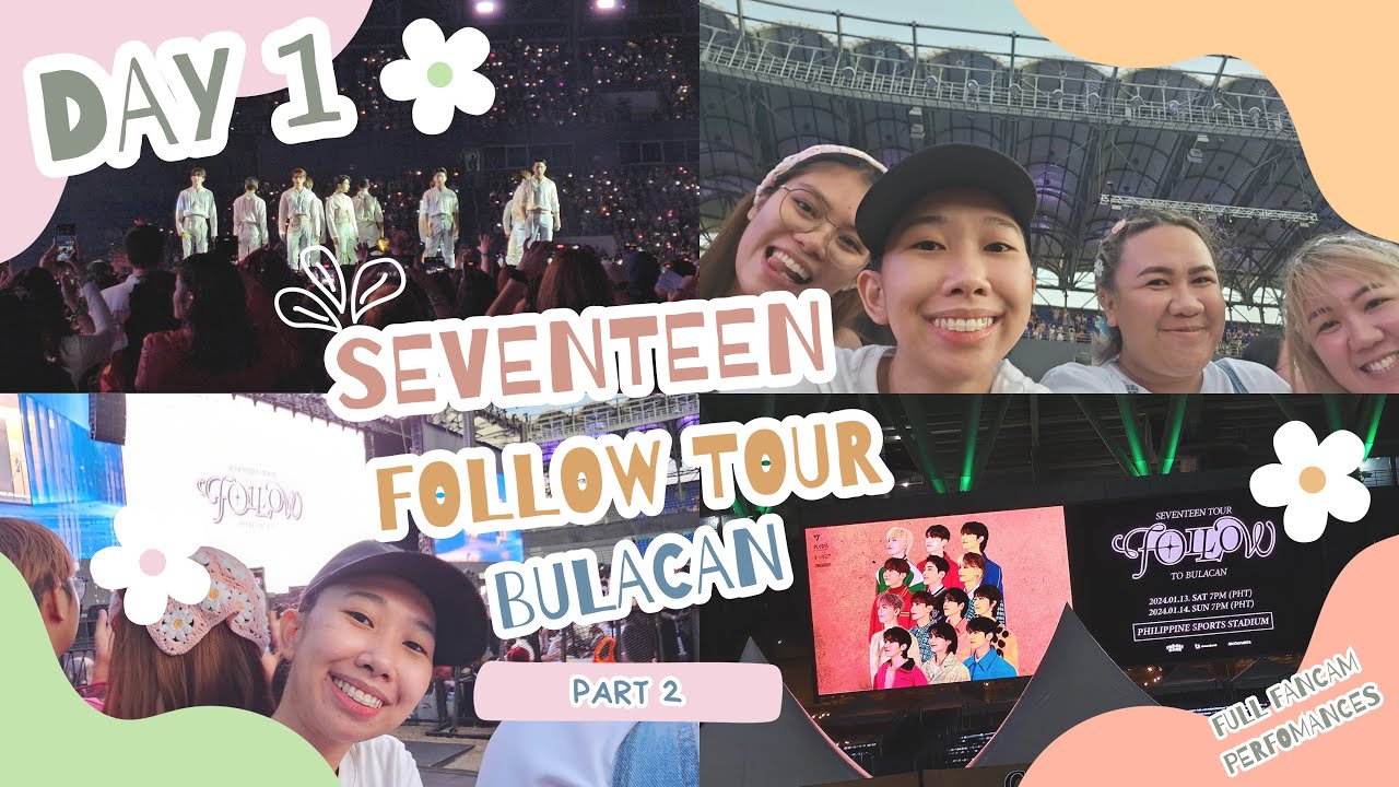 [CONCERT VLOG: PT. 2] SEVENTEEN 'FOLLOW' TOUR BULACAN💎 DAY 1 💎 WITH ...