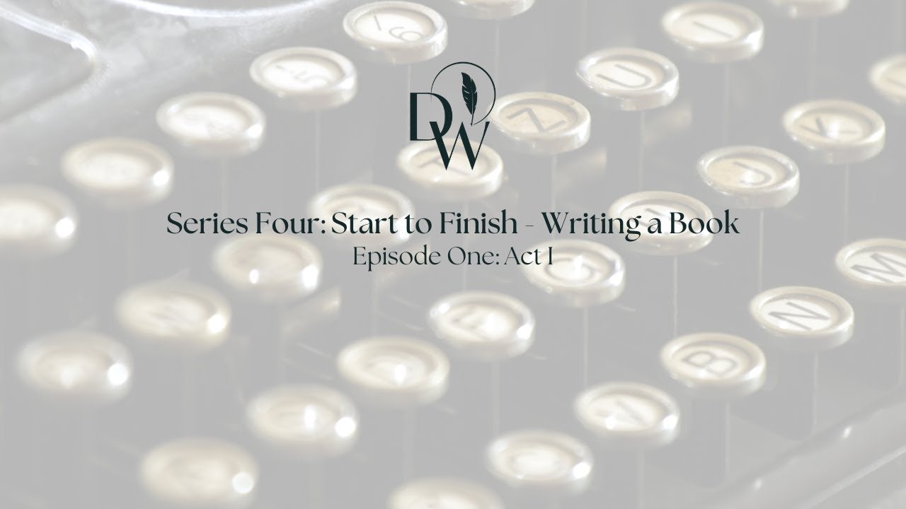 Debut Writers: Start to Finish - Act I - YouTube