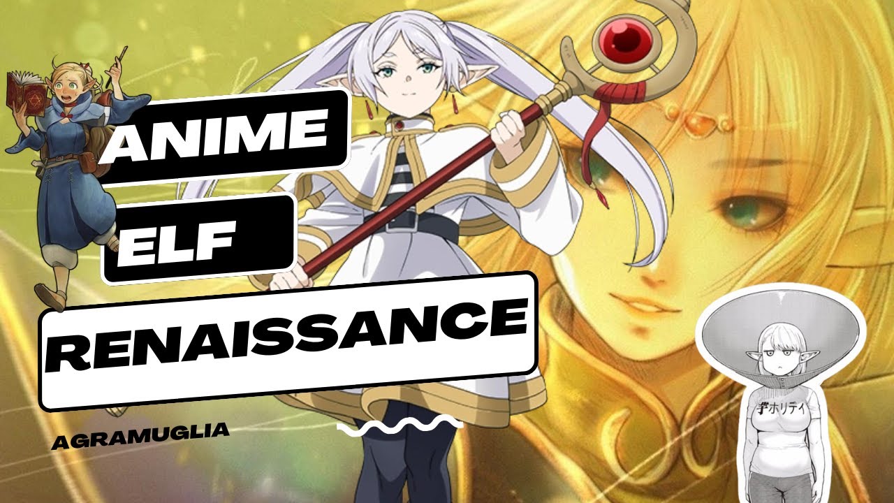 We're Living in the Anime Elf Renaissance - YouTube