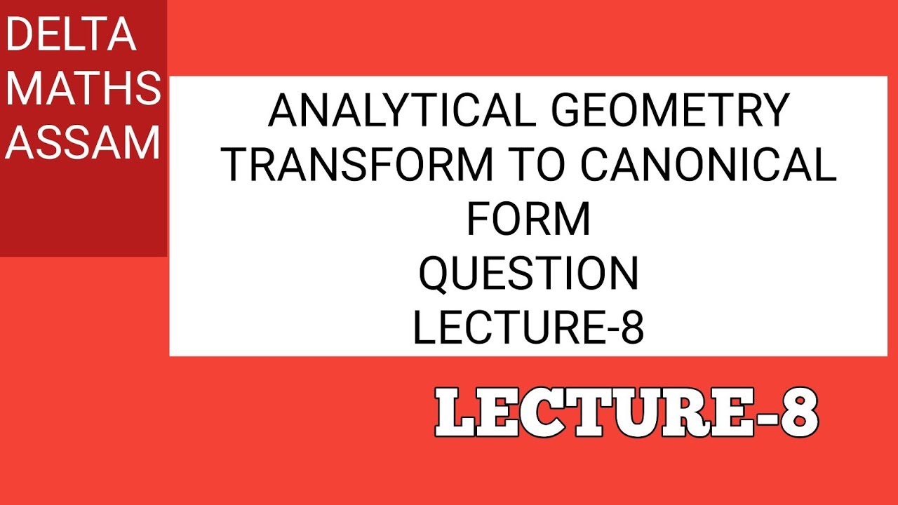 Analytical Geometry|Canonical Form Question|Lecture-8|Bsc 3rd semester ...