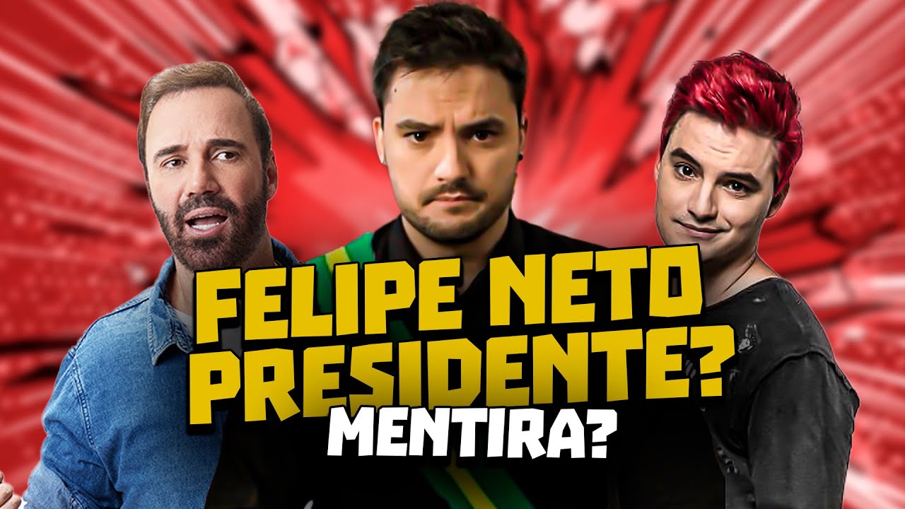FELIPE NETO PRESIDENTE - YouTube