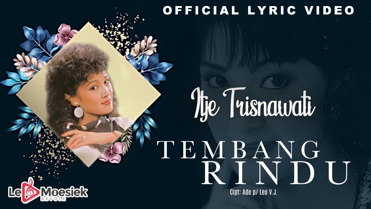 Itje Trisnawati - Tembang Rindu (Official Lyric Video) - YouTube