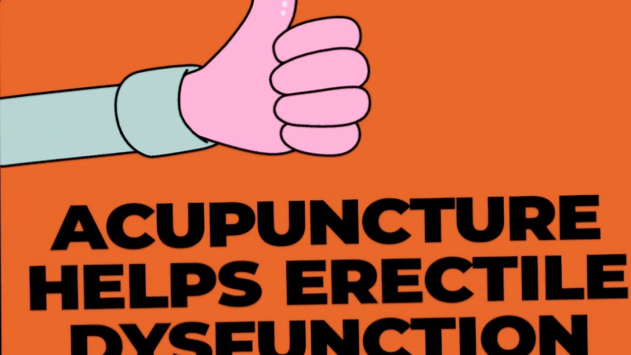 Acupuncture Can Help You With Erectile Dysfunction - YouTube