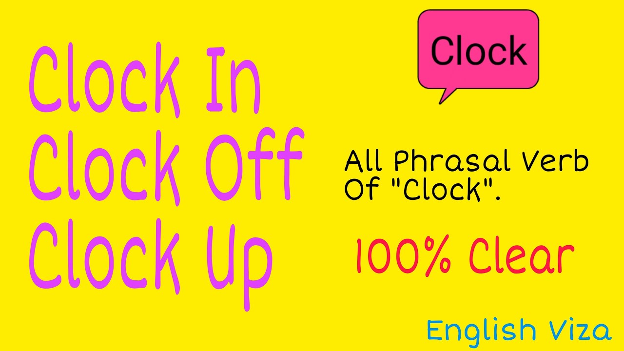 Phrasal Verb Clock Phrasal Verb With Clock Clock Phrasal Verb All phrasal-verb-clock-phrasal-verb-with-clock-clock-phrasal-verb-all