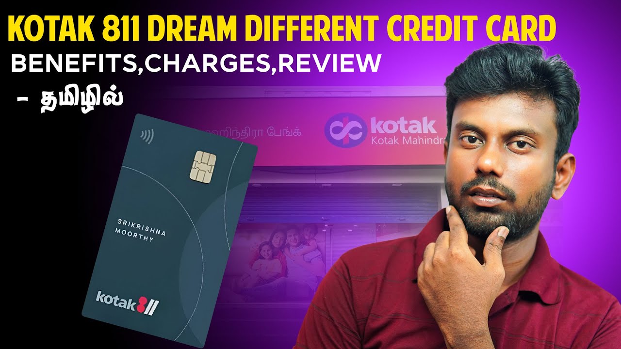 Kotak 811 Dream Different Credit Card Review Tamil | Kotak Dream ...