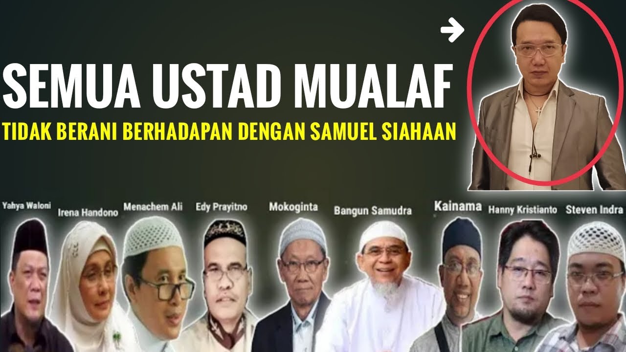 Semua USTAD MUALAF ( Ust Kainama, Ust Felix Siauw, Ust Nababan ) Kalah Debat dengan Samuel ...