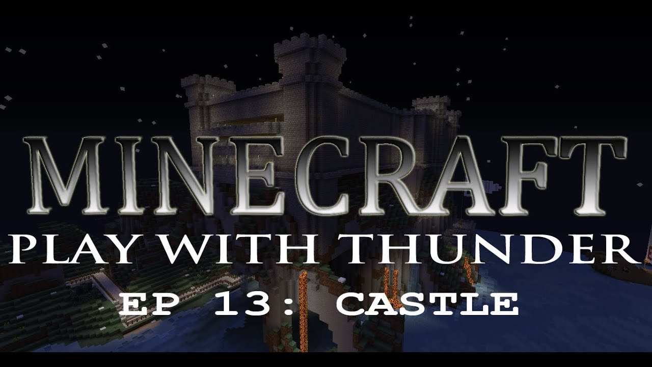 Minecraft Play With Thunder Episode 13 (Castle Prison) - YouTube
