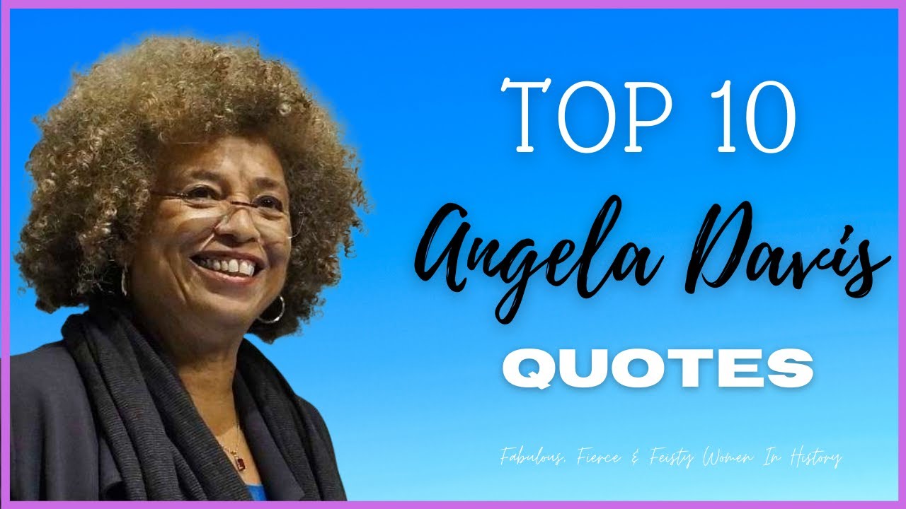Angela Davis Quotes Feminism